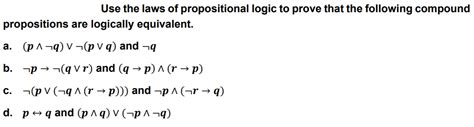 Solved Use The Laws Of Propositional Logic To Prove That The