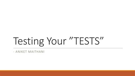 Testing Your Tests Speaker Deck