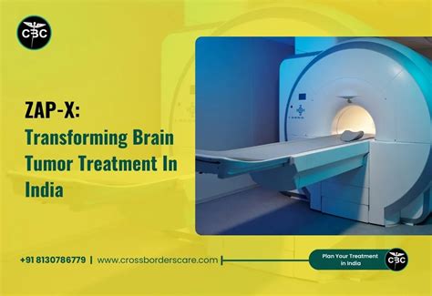Zap X Transforming Brain Tumor Treatment In India