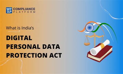 Indias Digital Personal Data Protection Act Dpdpa Guide