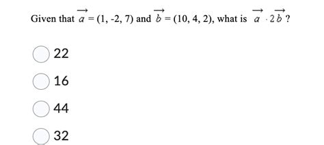 Solved Given That Veca1 27 and Vecb1042 Solved Given That Veca1 27 and Vecb1042