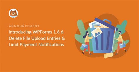 Introducing Wpforms 166 Delete File Uploads And Limit Payment Notifications