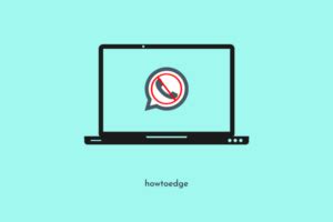 How To Fix WhatsApp Calls Not Working On Windows