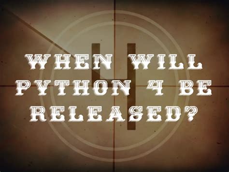 When Will Python 4 Be Released Python In 1 Minute