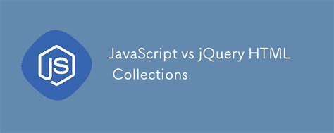 Javascript Vs Jquery Html收藏 Js教程 Php中文網 Javascript Vs Jquery Html收藏 Js教程 Php中文網