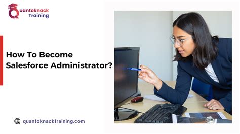 How To Become A Salesforce Administrator Quantoknack Training
