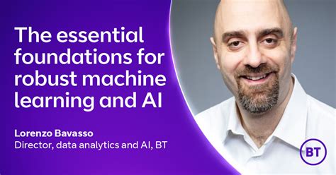 The Essential Foundations For Robust Machine Learning And Ai Bt