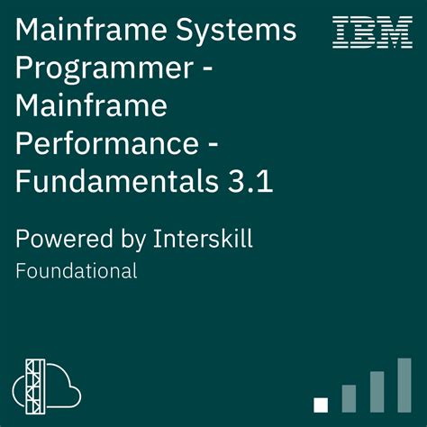 Interskill Mainframe Systems Programmer Mainframe Performance Fundamentals 31 Credly