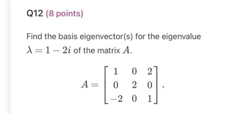 Solved Find The Basis Eigenvectors For The Eigenvalue