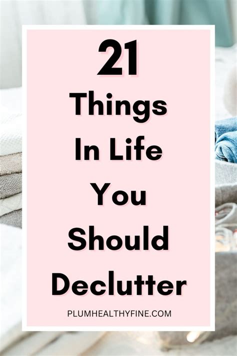 21 Essential Things To Declutter For A Mess Free Life 21 Essential Things To Declutter For A Mess Free Life