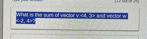 Solved Out Of What Is The Sum Of Vector V And Chegg Com