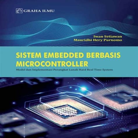 Jual Sistem Embedded Berbasis Microcontroller Model Dan Implementasi Perangkat Lunak Hard Real