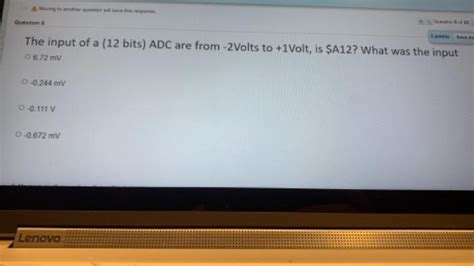 Solved The Input Of A 12 Bits Adc Are From 2volts To