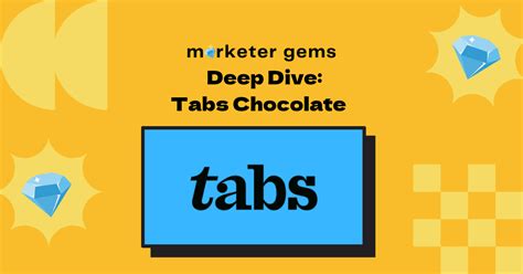 💎 Deep Dive 🍫tabs Chocolate