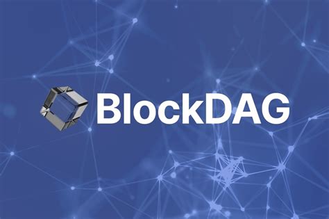 Blockdag Network Announces Release Of New Reveal All Video Featuring