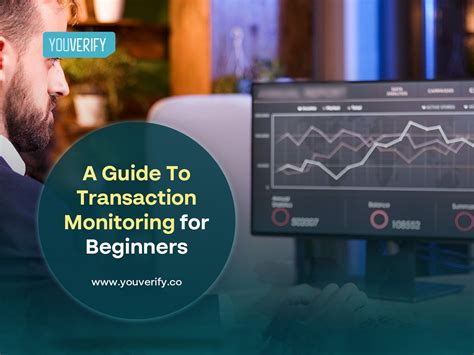 A Guide To Transaction Monitoring For Beginners