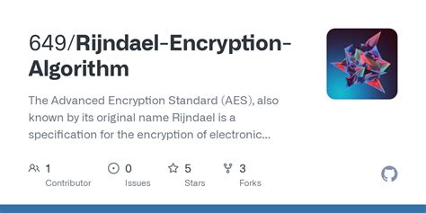 Github 649rijndael Encryption Algorithm The Advanced Encryption Standard Aes Also Known
