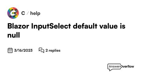 Blazor Inputselect Default Value Is Null C
