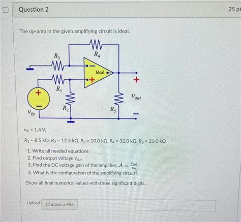 Solved The Op Amp In The Given Amplifying Circuit Is Ideal
