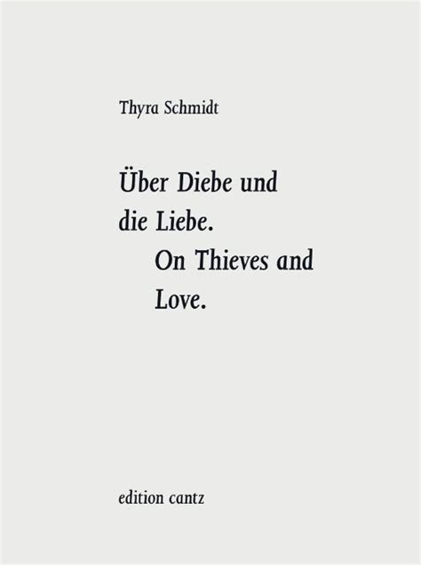 Thyra Schmidt Über Diebe Und Die Liebe On Thieves And Love Dcv