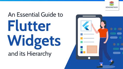 Flutter Widgets List And Hierarchy An Essential Guide