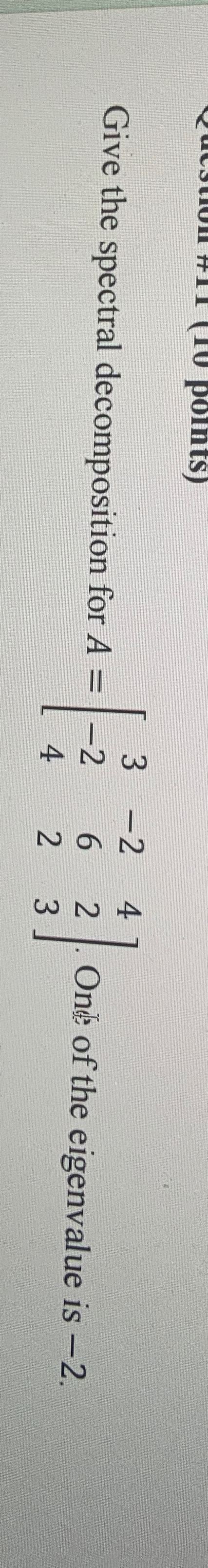 Solved Give The Spectral Decomposition For A 3 24 262423