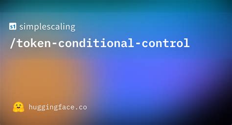 Simplescaling Token Conditional Control Hugging Face