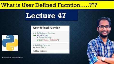 Lecture 47 What Is A Function Python How To Define A Function In Python How To Call