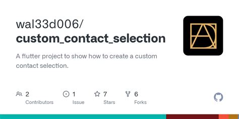 Github Wal33d006customcontactselection A Flutter Project To Show How To Create A Custom