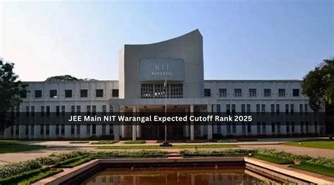JEE Main 2025 NIT Warangal Expected Cutoff Rank 2025 Getmyuni
