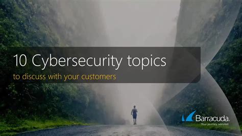 Barracuda Msp Webinar 10 Cybersecurity Topics To Discuss With Your Customers
