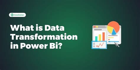 What Is Data Transformation In Power Bi