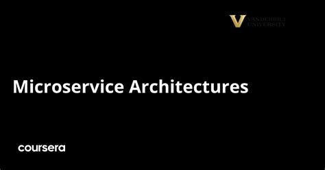 Microservice Architectures Coursera