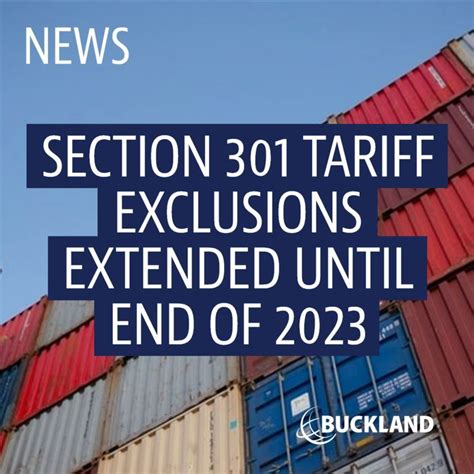 Andrew Fu On Linkedin Section 301 Tariff Exclusions Extended Until End Of 2023 Buckland Customs