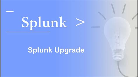 Hands On Tutorial For Splunk Upgrade Part Splunk Upgrade Readiness Splunk Backup And Apps