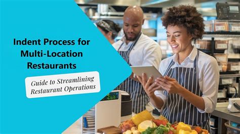 How To Streamline The Indent Process For Multi Location Restaurants