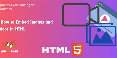 7 How To Embed Images And Videos In HTML A Beginners Guide To Enriching Your Web Pages DEV