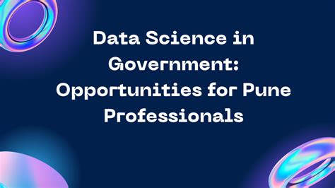 Data Science In Government Opportunities For Pune Professionals Data