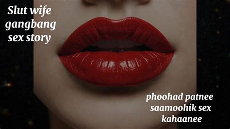 Hot Slut Wife Gangbang By Stranger Real Housewife Stories In Hindi In Hindi Porn Xhamster