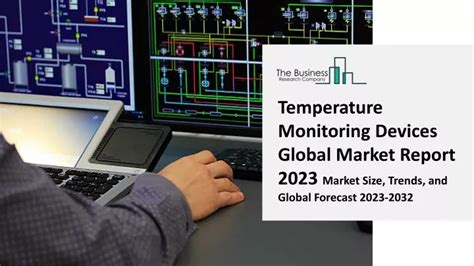 Ppt Temperature Monitoring Devices Global Market By Type By Application Report 2023