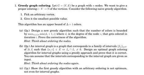 1 Greedy Graph Coloring Let Gve Be A Graph With