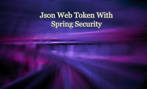 Securing Spring Boot Microservices Using Jwt Token Niraj Sonawane