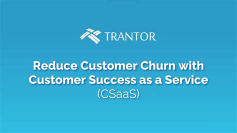 Trantor On Linkedin Trantor Customer Success As A Service Csaas