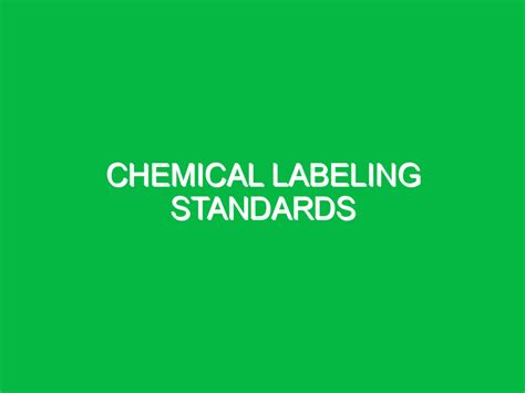 Chemical Labeling Standards Safety Notes