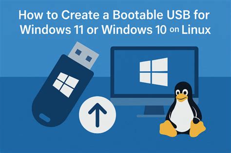 How To Create A Bootable Usb For Windows 11 Or Windows 10 On Linux Digital Tech And Productivity