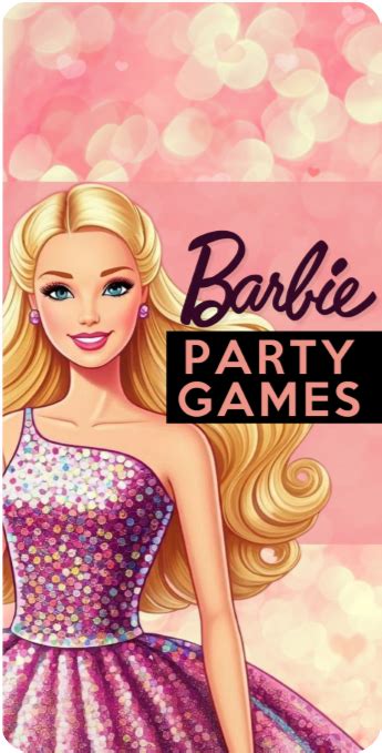 Top 10 Barbie Theme Party Games