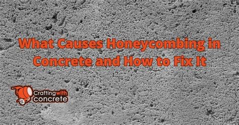 Honeycombing In Concrete Causes And Solutions