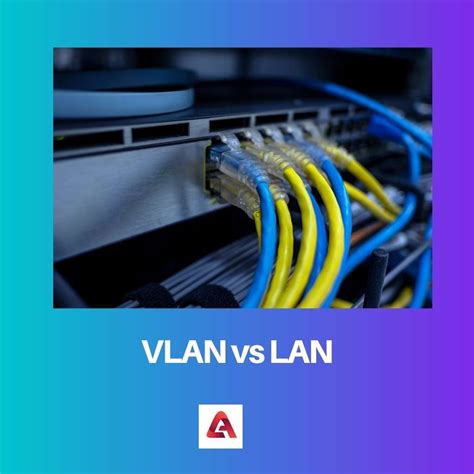 VLAN と LAN 違いと比較