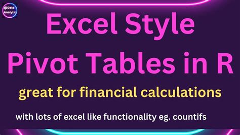 Advanced Data Analysis Creating Excel Like Pivot Tables In R With
