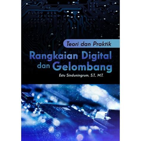 Buku Teori Dan Praktik Rangkaian Digital Dan Gelombang Lazada Indonesia